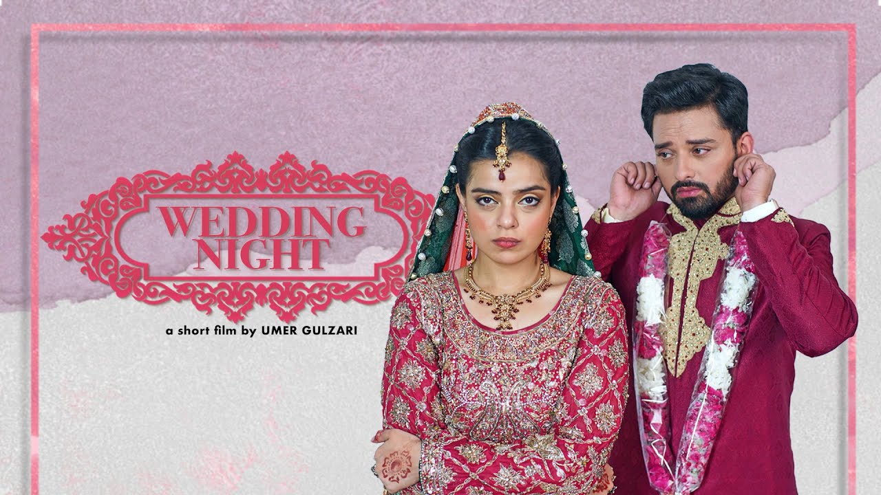 Wedding Night 'RomCom' | Srha Asghar, Noman Habib | Pakistani Shortfilm by UMER GULZARI - YouTube