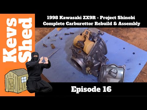 1998 Kawasaki ZX9R - Project Shinobi, Episode 16 - Complete Carburettor Rebuild & Assembly