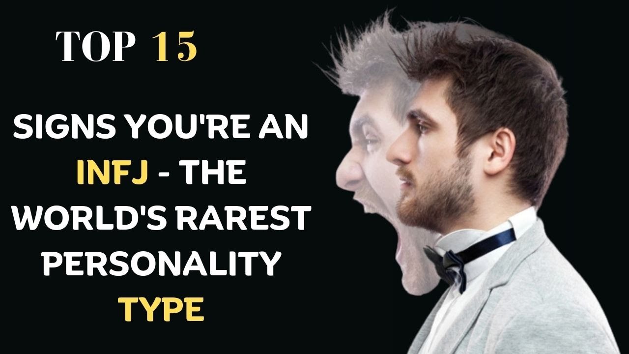 15 Signs You're An INFJ - The World's Rarest Personality Type - YouTube