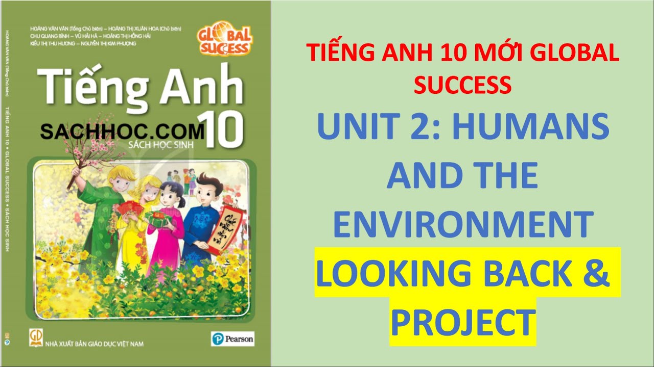 Tiếng Anh 10 Global Success - Unit 2 Humans & The Environment - Looking ...