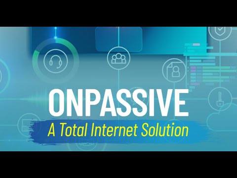 ONPASSIVE - TOTAL INTERNET SOLUTION - YouTube