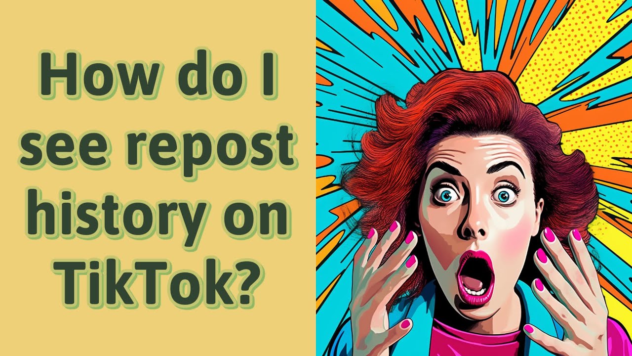 How Do I See Repost History On TikTok YouTube how-do-i-see-repost-history-on-tiktok-youtube