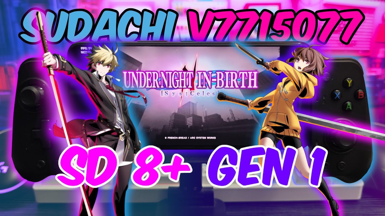 SUDACHI Emulator - UNDER NIGHT IN BIRTH II | 8+ Gen 1 | ROG | EasySMX ...