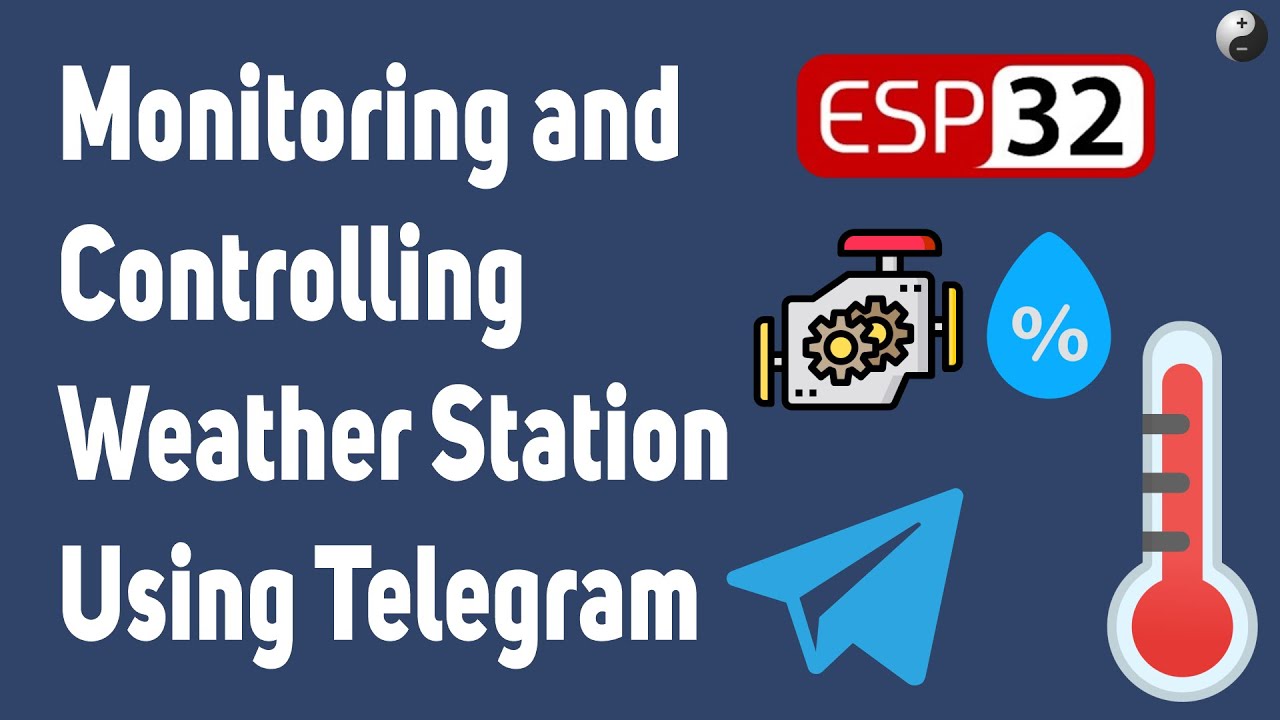 Monitoring and Controlling ESP Weather Station using Telegram App - YouTube