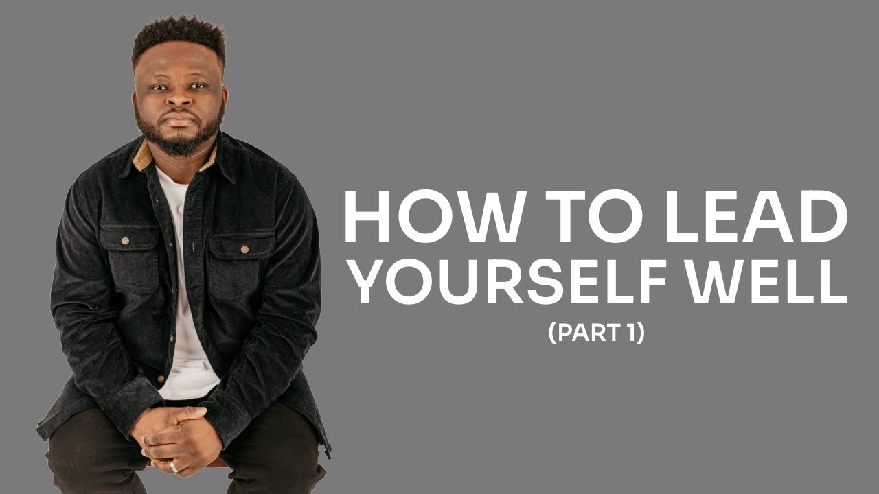 Secret To Being a Good Leader: Lead Yourself Well - YouTube