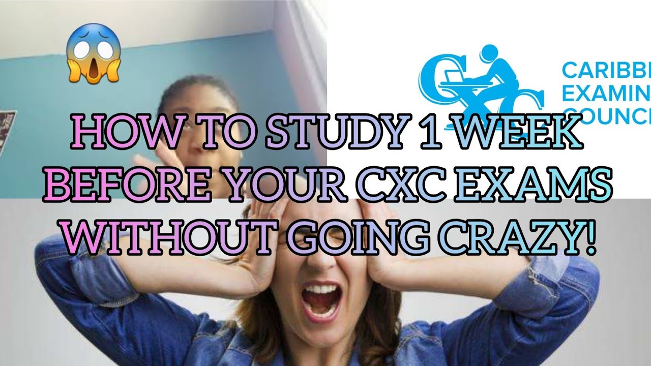 HOW TO STUDY 1 WEEK BEFORE YOUR CXC EXAMS WITHOUT GOING CRAZY!💯 - YouTube