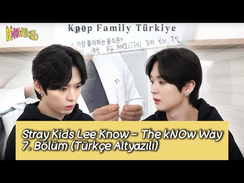 Stray Kids Lee Know - The kNOw Way 7. Bölüm ( Türkçe Altyazılı ) #straykids 