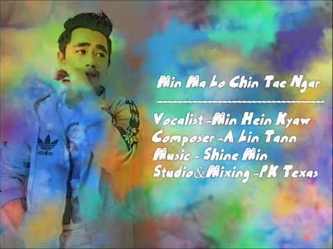 Min Hein Kyaw New Song 2019(Min Ma Lo Chin Tae Ngar) - YouTube