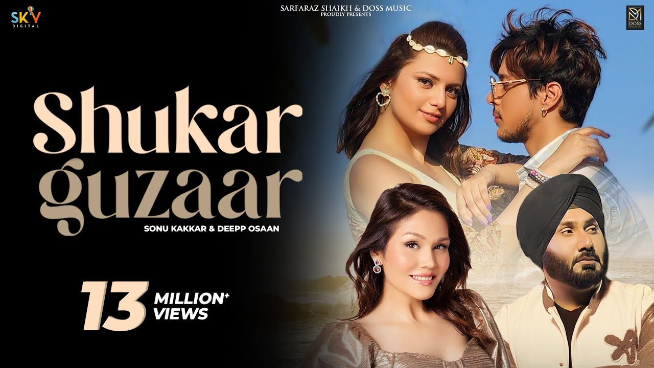 Shukar Guzaar - Sonu Kakkar | Deepp Osaan | Pratik Sehajpal | Lekha ...