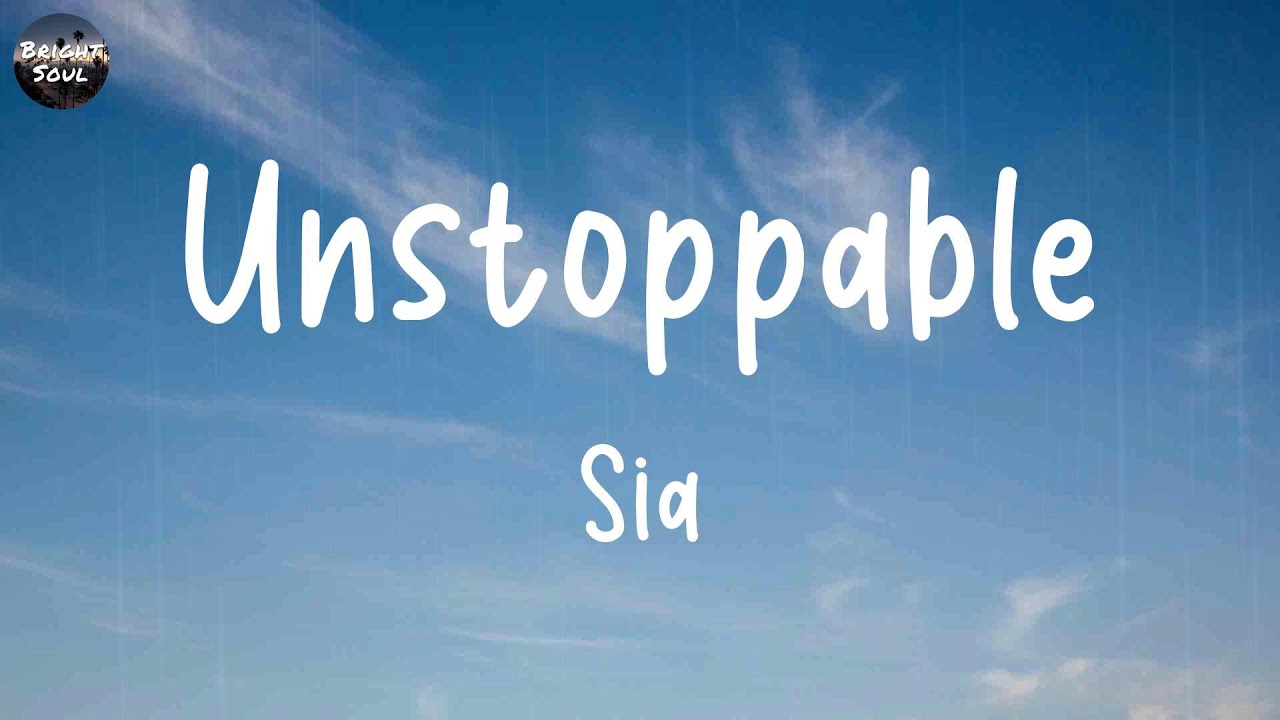 Sia - Unstoppable / Lyrics / Miley Cyrus - Flowers / Mix - YouTube