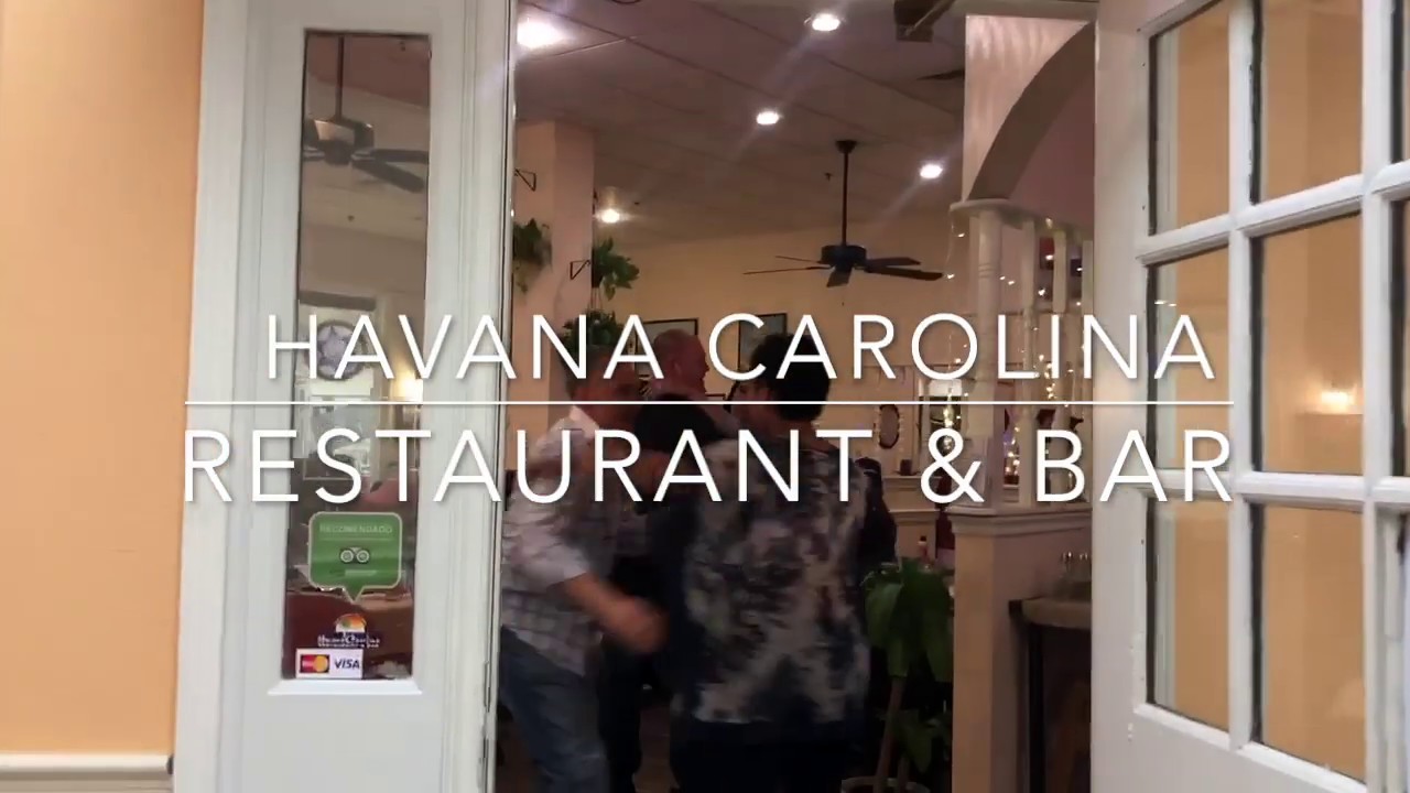 Havana Carolina Restaurant & Bar "The Cuban Paradise" - YouTube