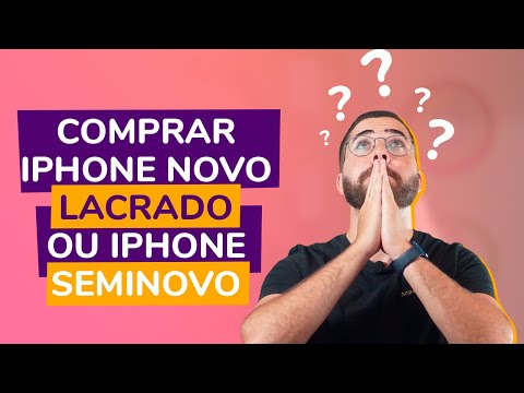 COMPRAR IPHONE NOVO LACRADO OU IPHONE SEMINOVO?