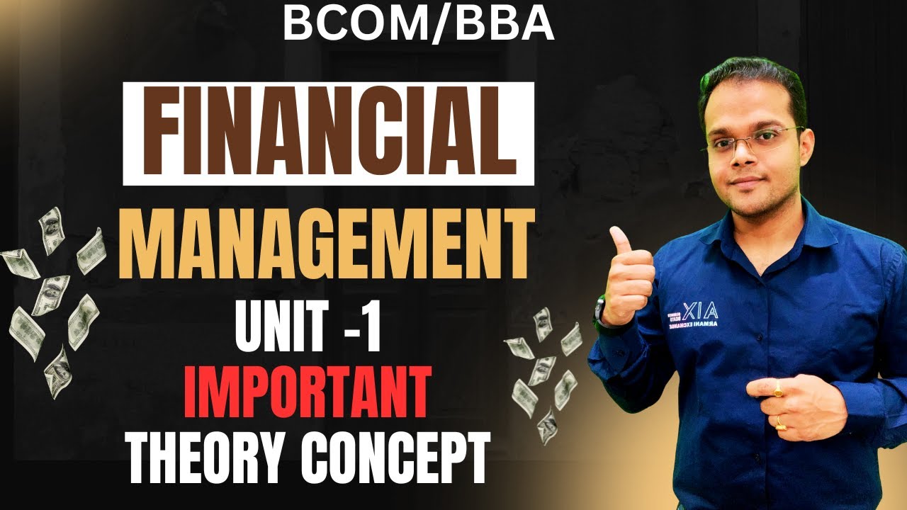 Financial Management | Bcom/BBA | Unit-1 Theory - YouTube