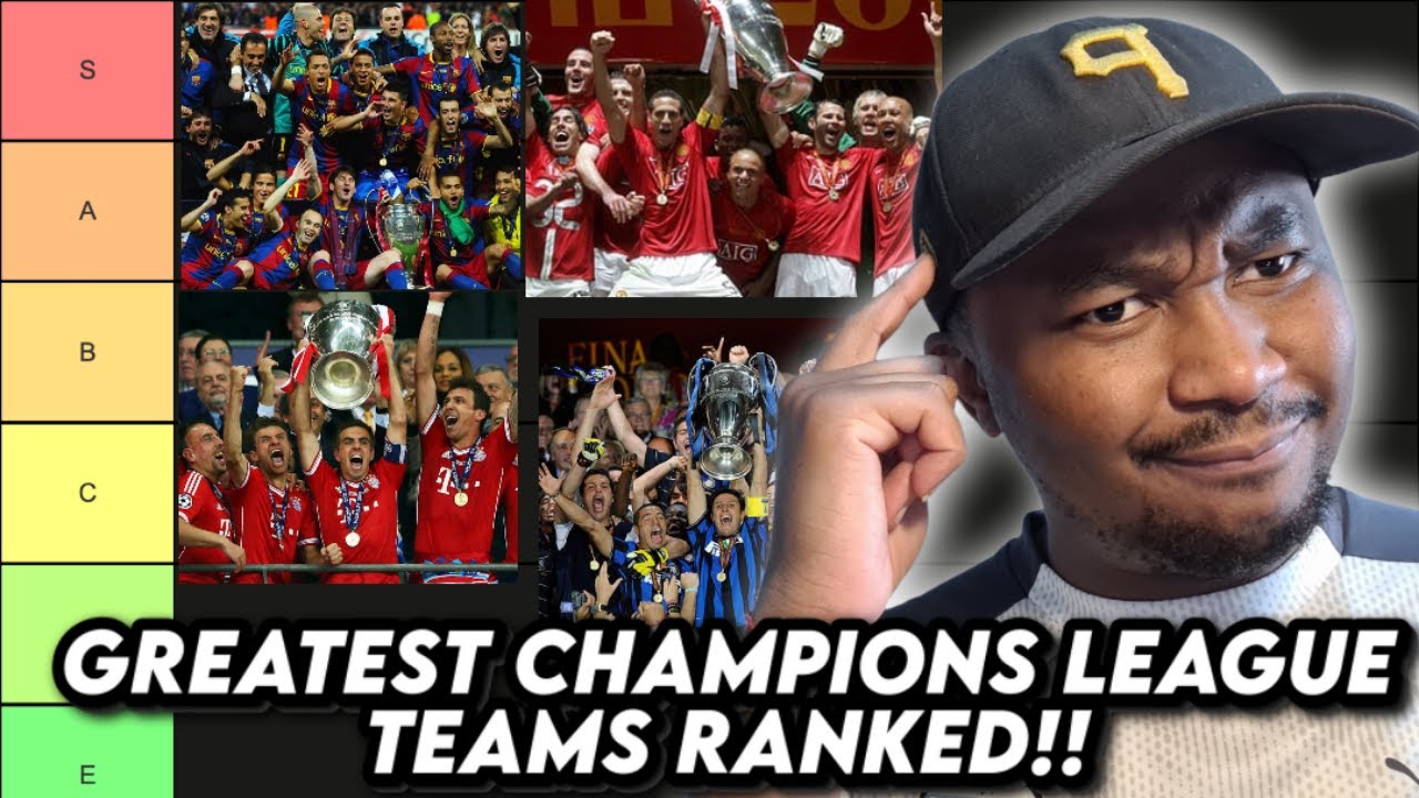 Ranking The Greatest Champions League Winning Teams | Tier List ...