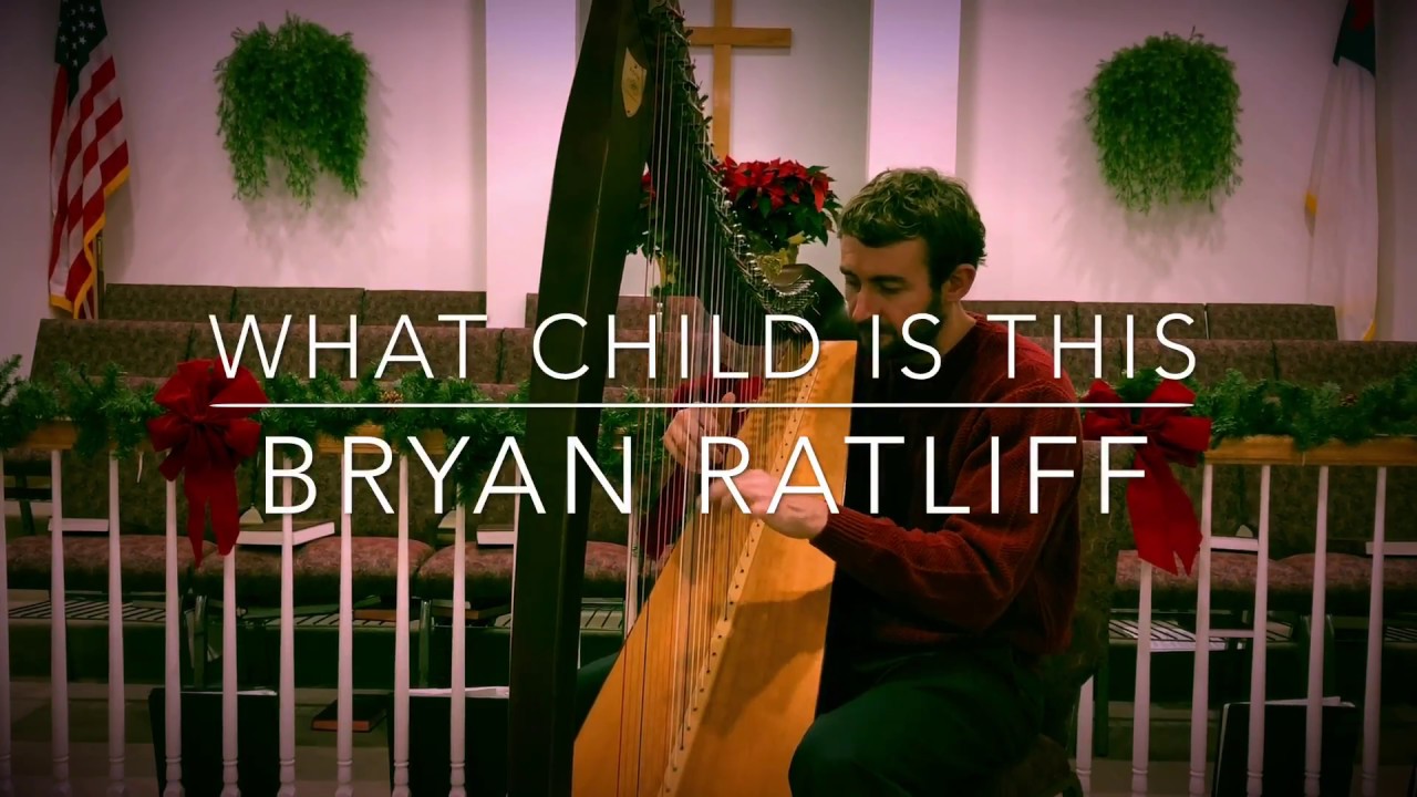 What Child Is This // Harp Cover // Bryan Ratliff - YouTube
