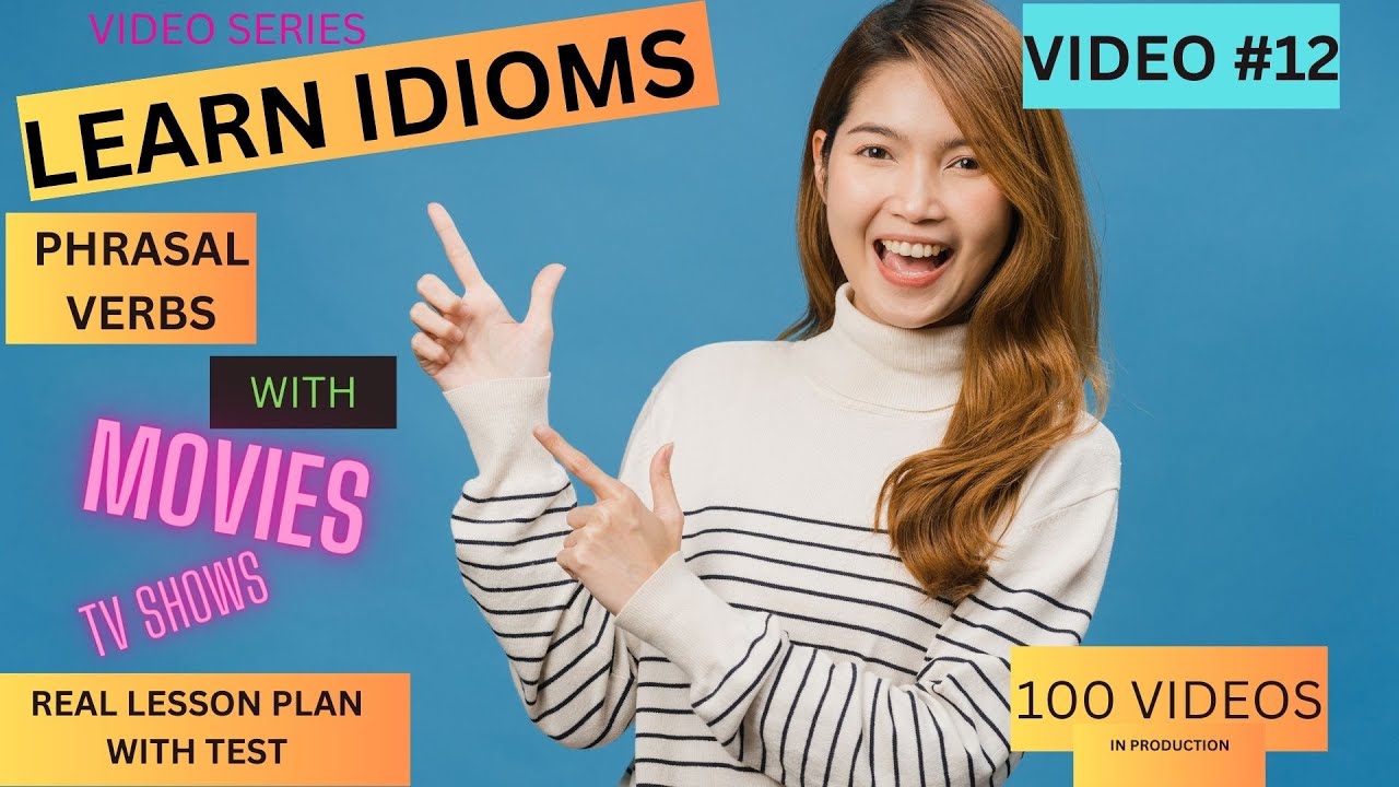 (Vid 12 Summary) MUST LEARN Video & Phrasal Verb Using Movies - YouTube
