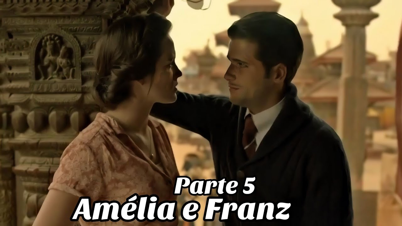 A HISTÓRIA DE AMÉLIA E FRANZ PARTE 5 (Comentada). - YouTube