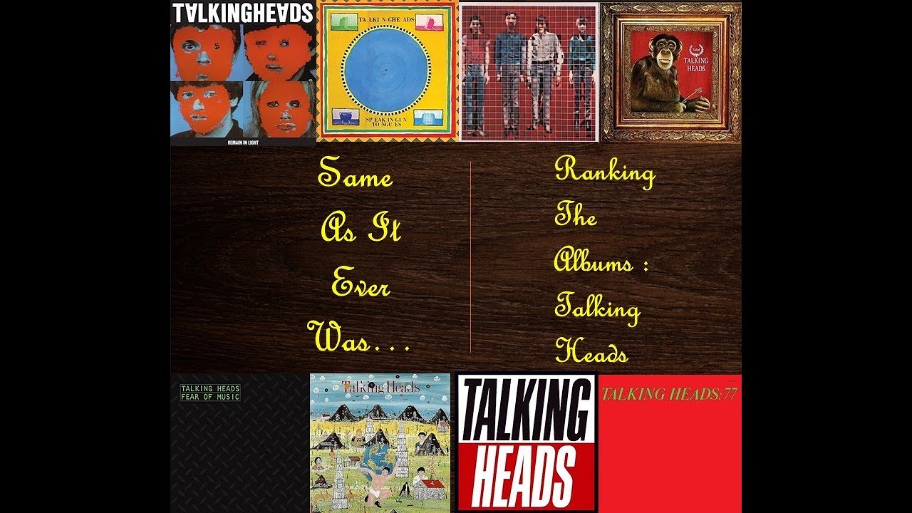 Same As It Ever Was...: Ranking The Albums :Talking Heads - YouTube