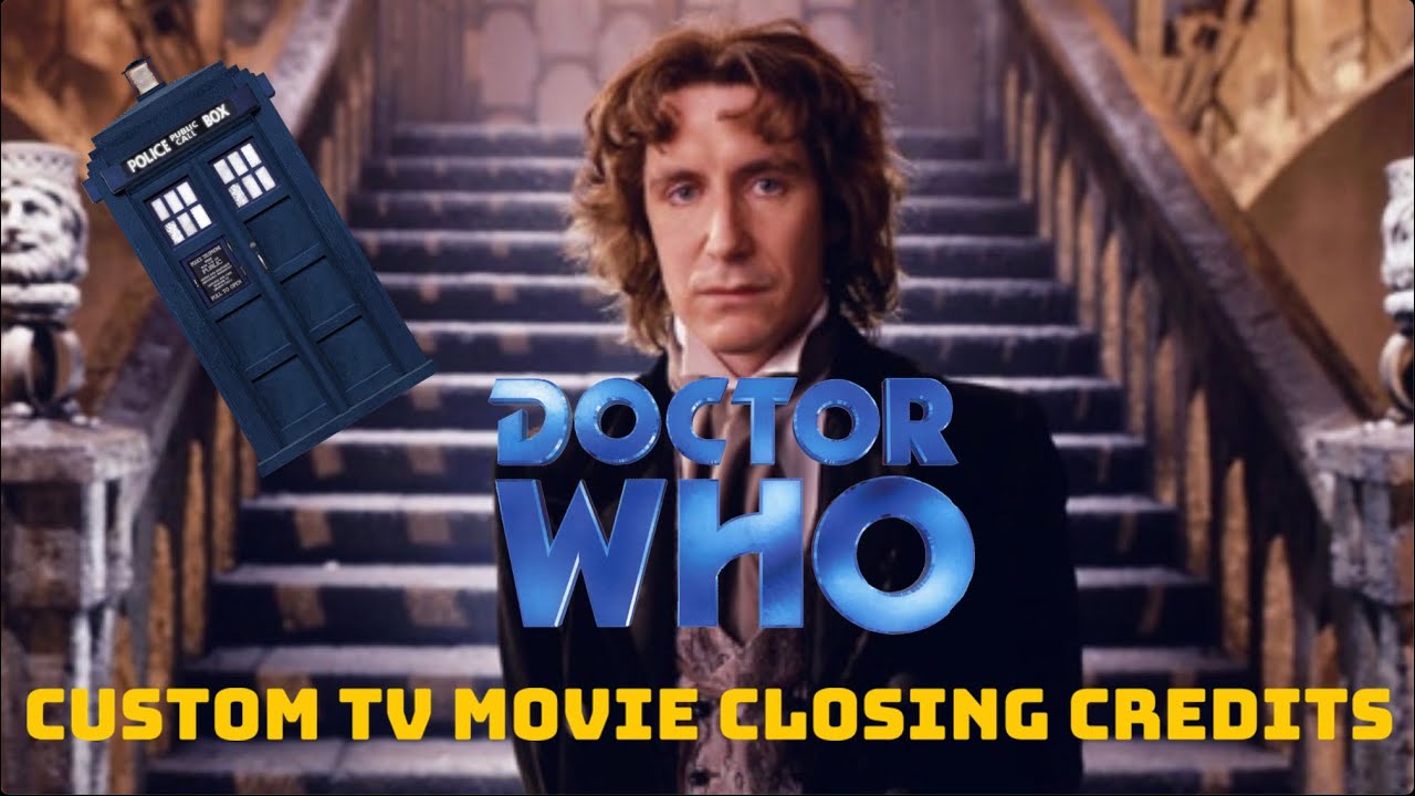 Doctor Who Custom TV Movie Closing Credits - YouTube