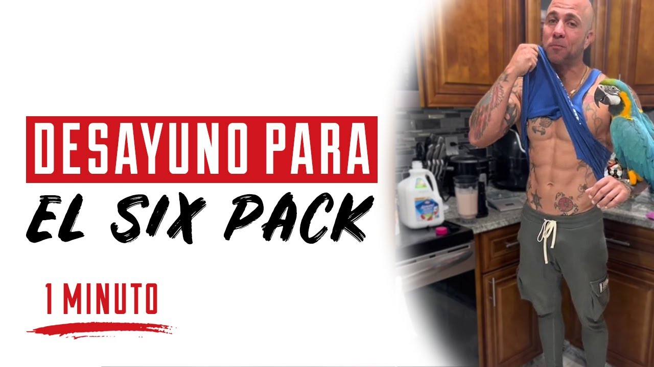 Desayuna A Si Para Obtener Tu Six Pack - YouTube