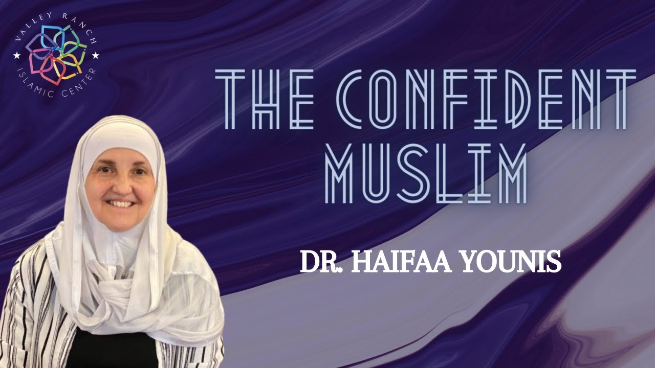 Confident Muslim l Dr. Sh. Haifaa Younis - YouTube