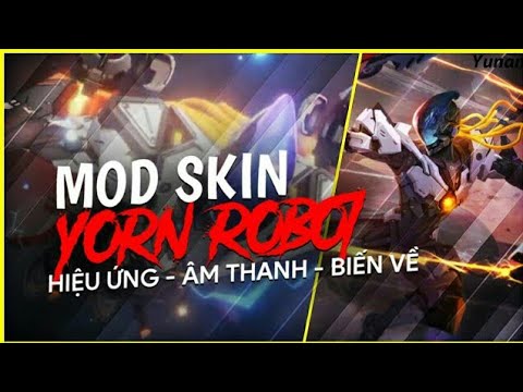 Mod Skin YORN TƯ LỆNH ROBOT Mùa 1 2023 ( S25 ) Full Hiệu Ứng Mới Nhất ...