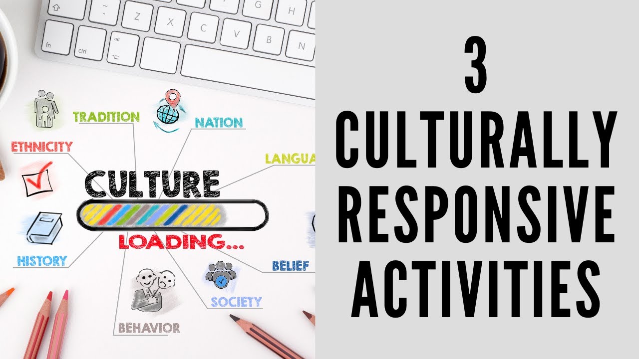 3 Culturally Responsive Activities - YouTube