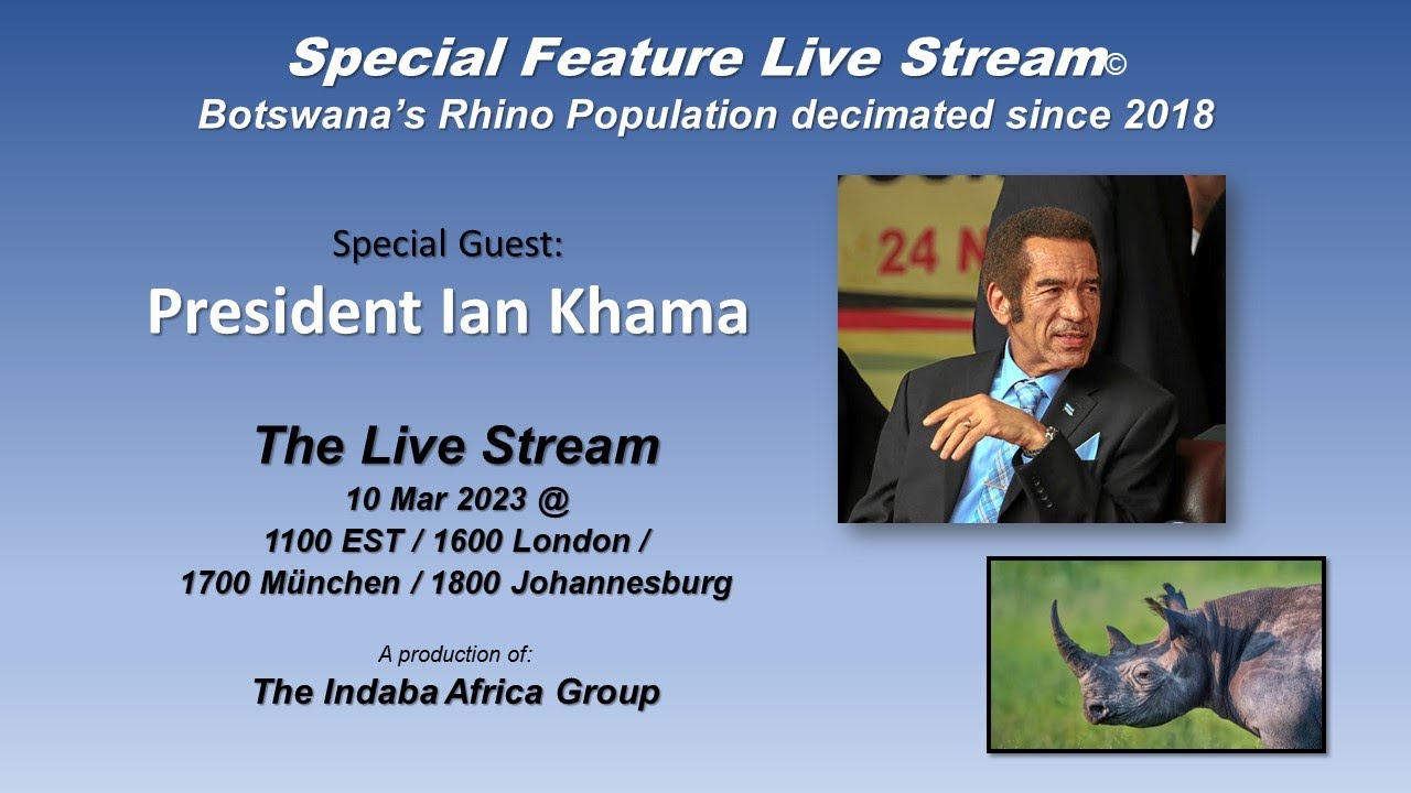 President Ian Khama on the decimation of Botswana's Rhino's since 2018 ...