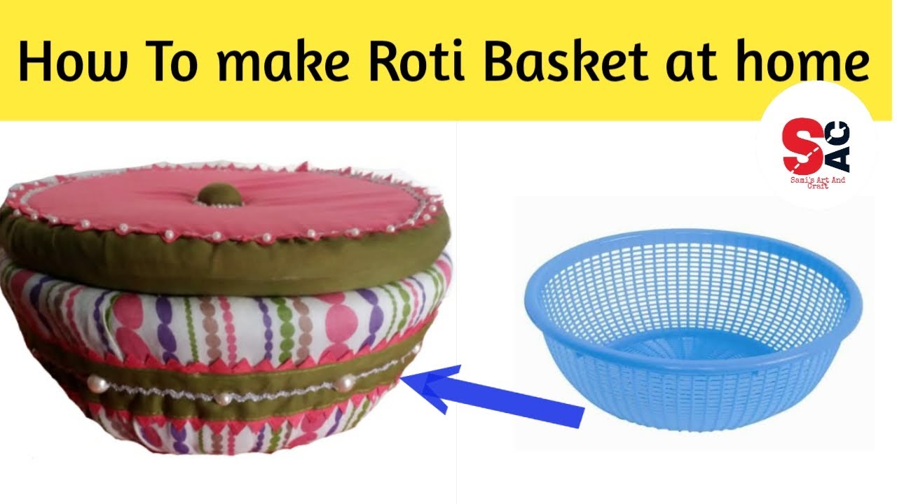 How To Make Roti Basket || DIY Roti Bowl With Lid || How To Make ...