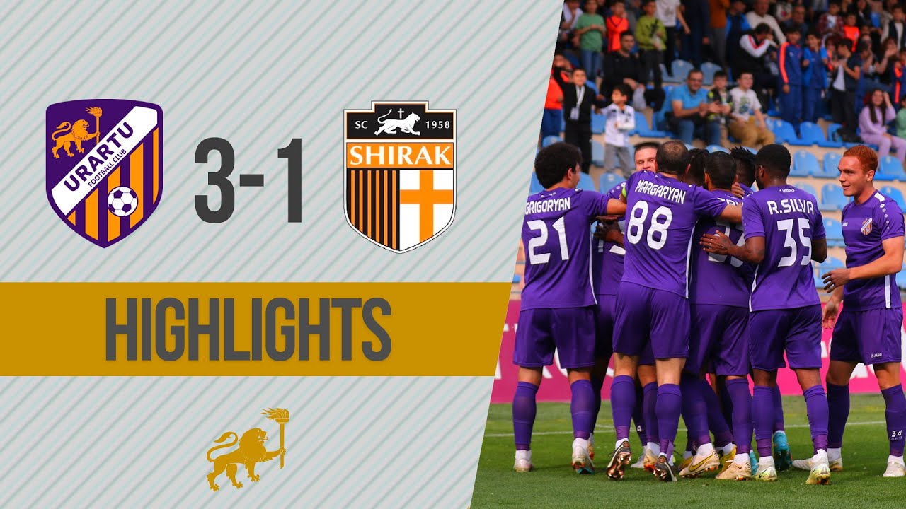 APL, Matchday 29. Urartu FC - FC Shirak 3-1. Full Highlights - YouTube