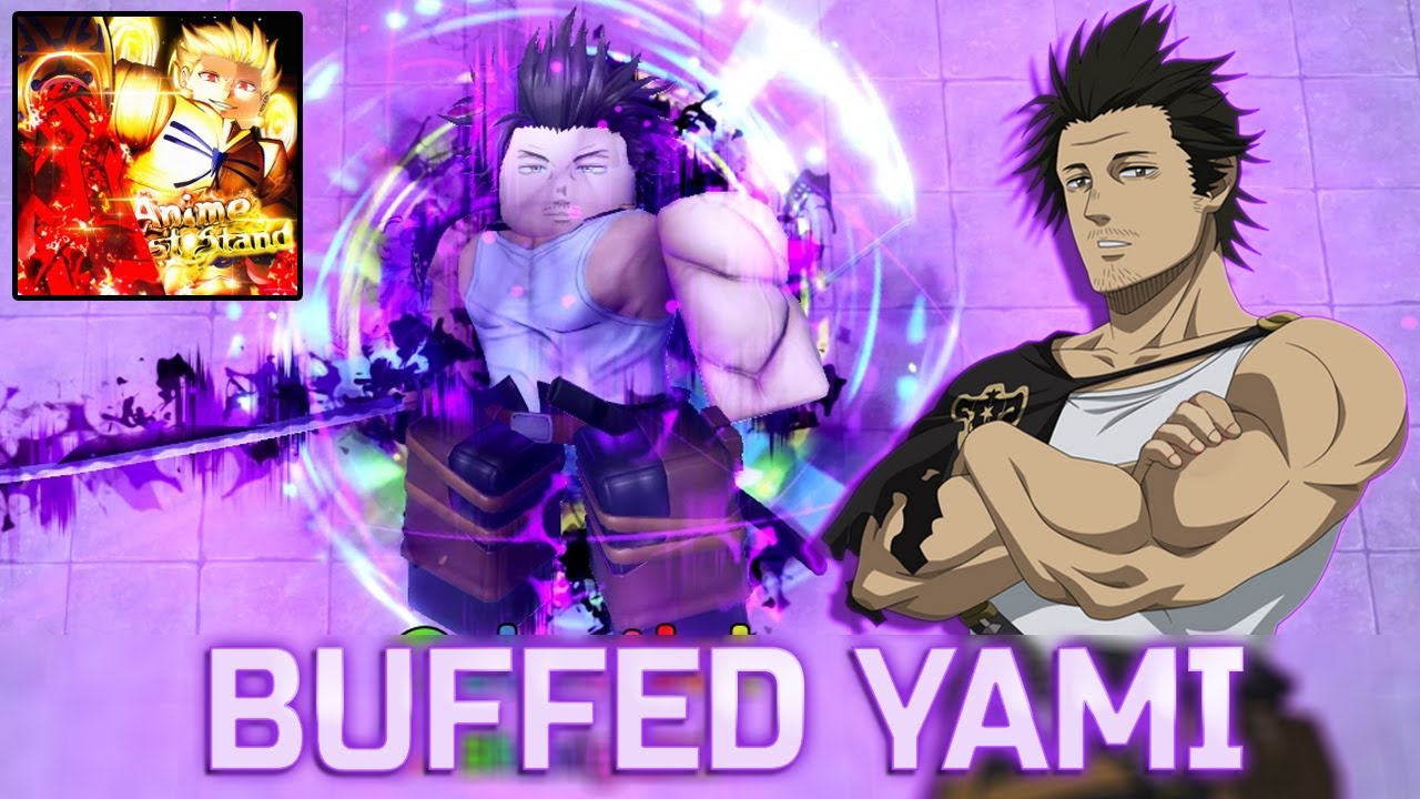 Roblox Anime Last Stand - Yami Buff Showcase Dark Captain Magic Zone ...