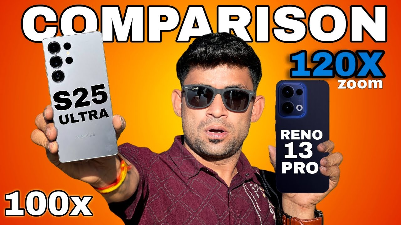 Samsung s25 ultra vs Oppo reno 13 pro Camera test | Samsung s25 ultra ...