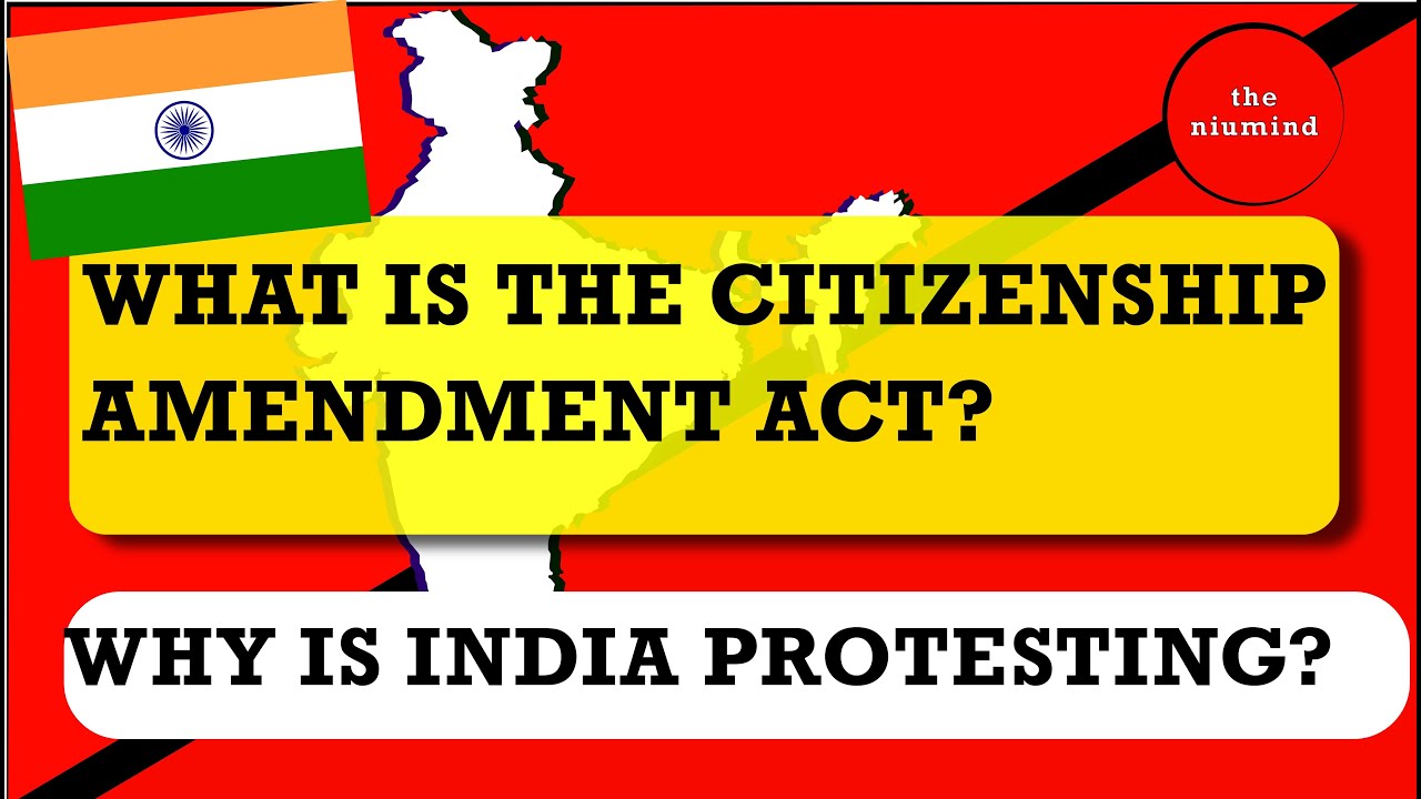 What is the Citizenship Amendment Act (CAA) 2019? I Why are people ...