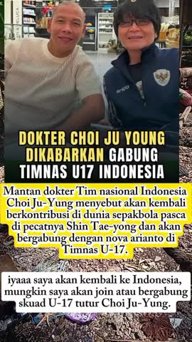 Dokter Choi ju yung dikabarkan akan bergabung dengan timnas U-17# ...