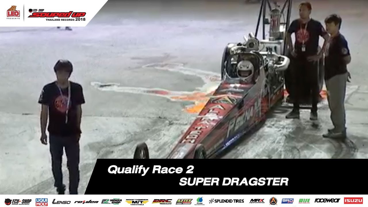 QUALIFY RACE 2 : SUPER DRAGSTER SOUPED UP 2018 - YouTube