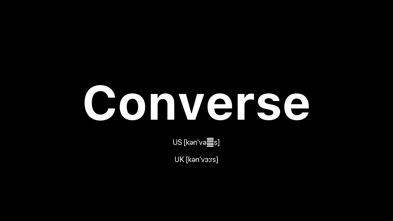 How to Pronounce Converse: 🇺🇸 American English vs. 🇬🇧 British English ...
