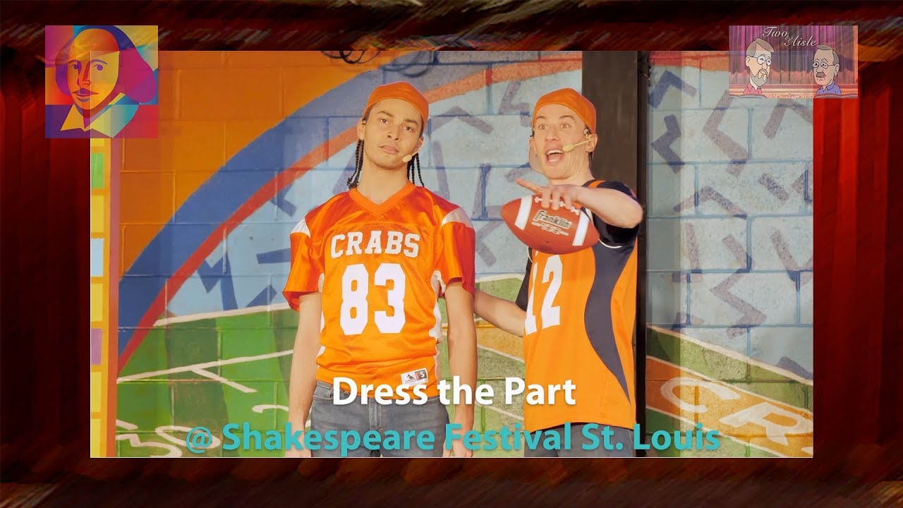 Dress the Part @ Shakespeare Festival St Louis - YouTube