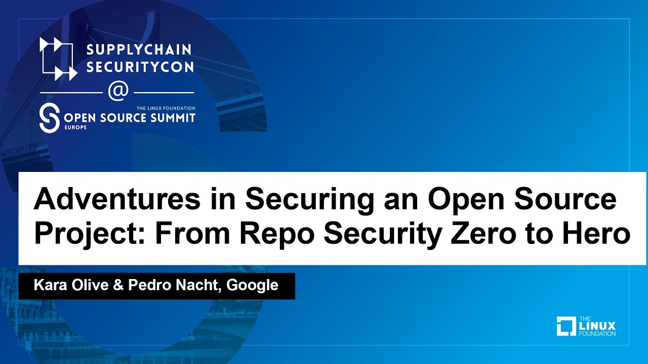 Adventures in Securing an Open Source Project: From Repo Security Zero ...