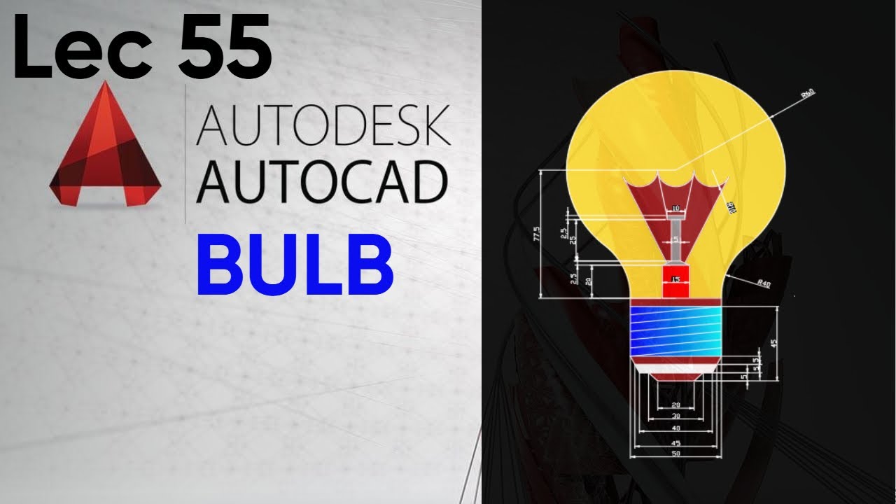 AUTOCAD | EXAMPLE BULB | LEC 55 - YouTube