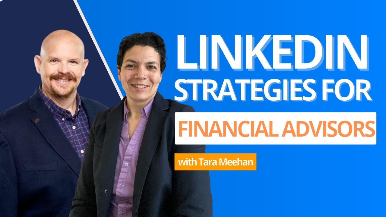 Mastering LinkedIn Strategies for Financial Advisors: Insights from ...