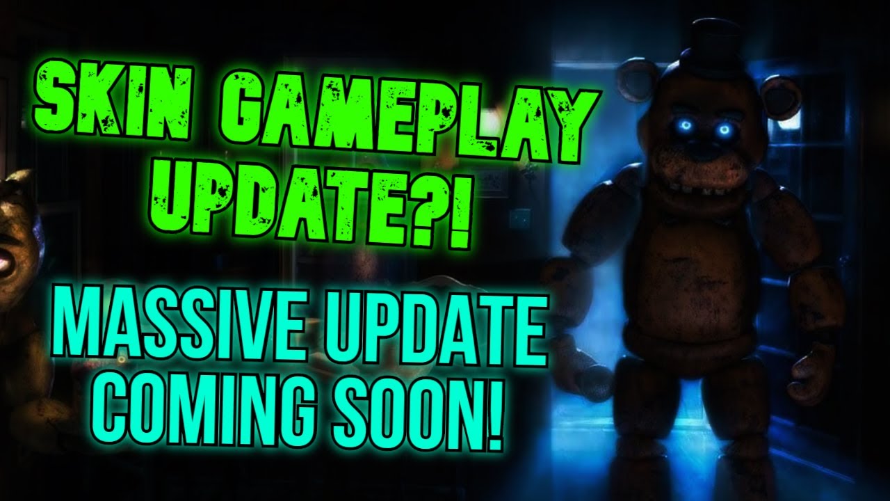 MASSIVE FNAF AR UPDATE COMING SOON! SKIN GAMEPLAY UPDATE! | FNaF AR ...
