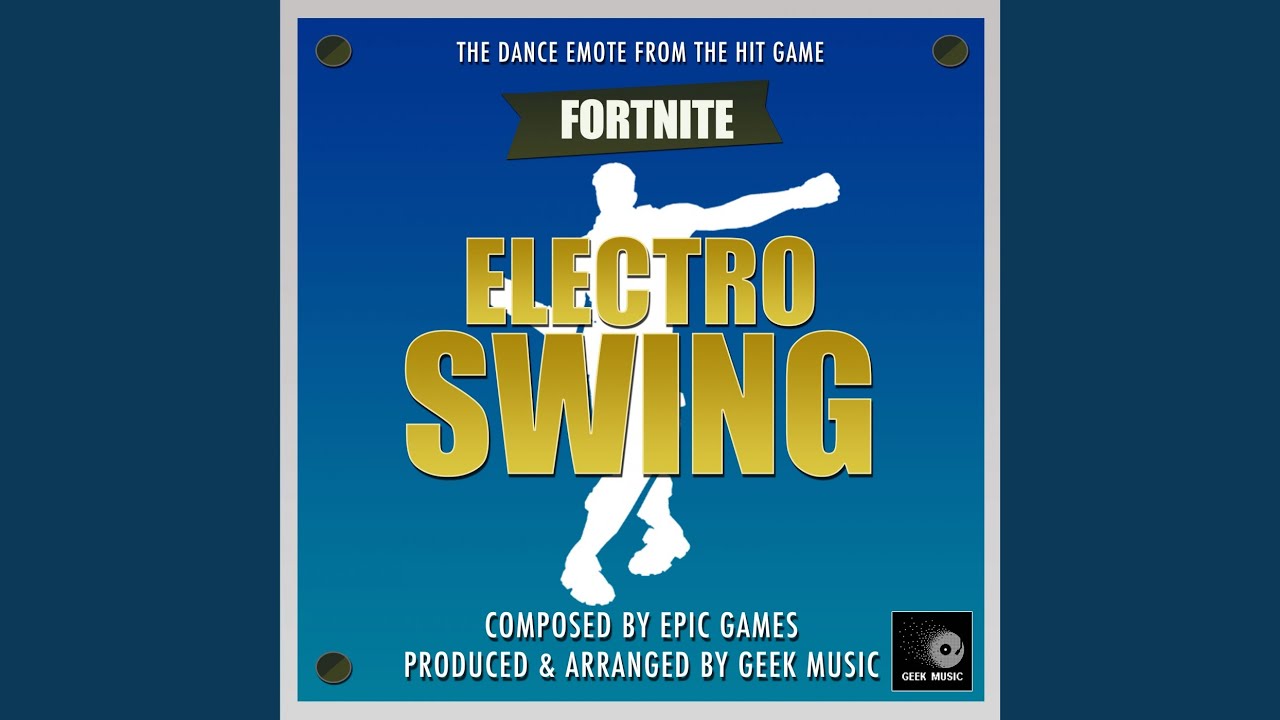 Fornite Battle Royale- Electro Swing Dance Emote - YouTube Music