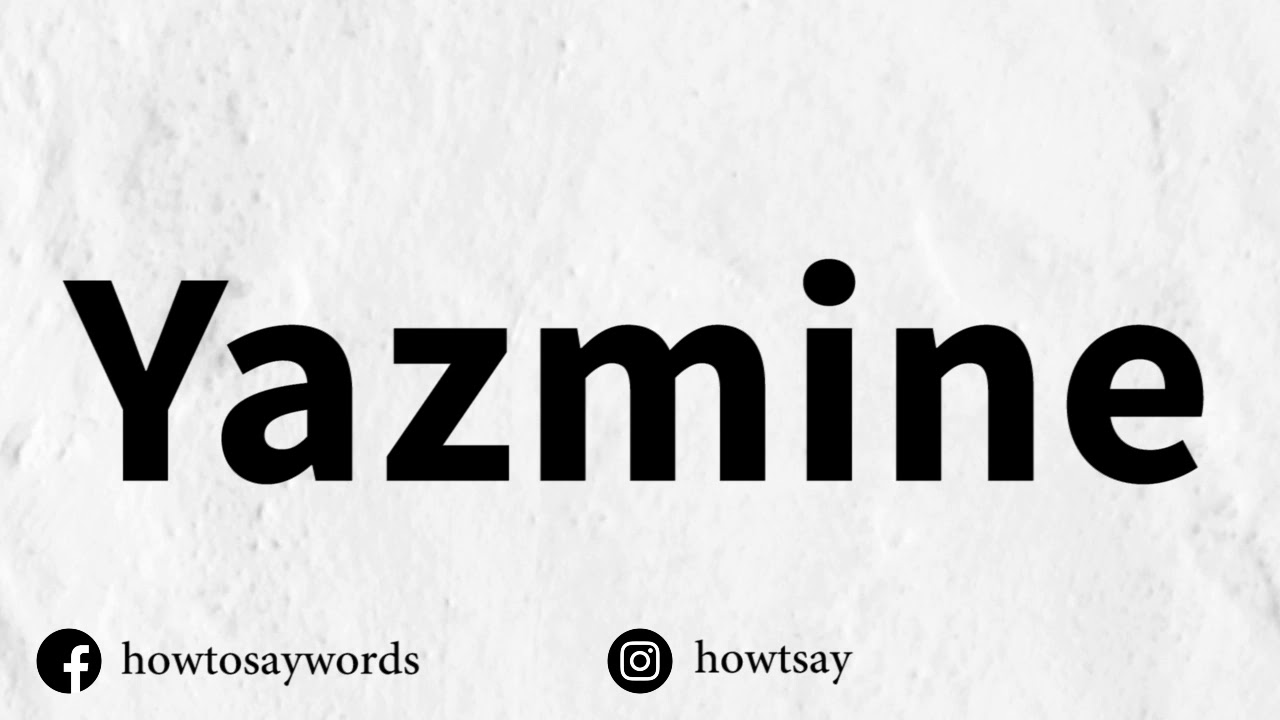 How To Pronounce Yazmine - YouTube