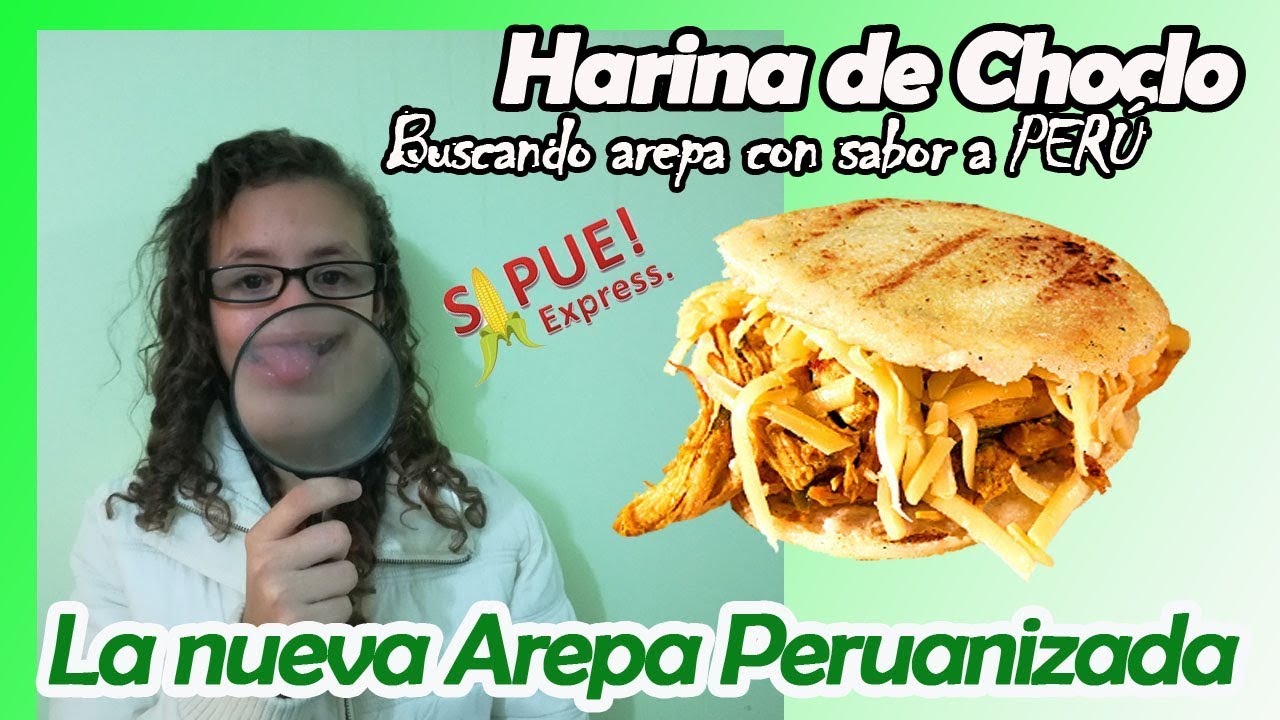 CONOZCA LA NUEVA AREPA PERUANA a base de harina de Choclo - Venezolanos ...