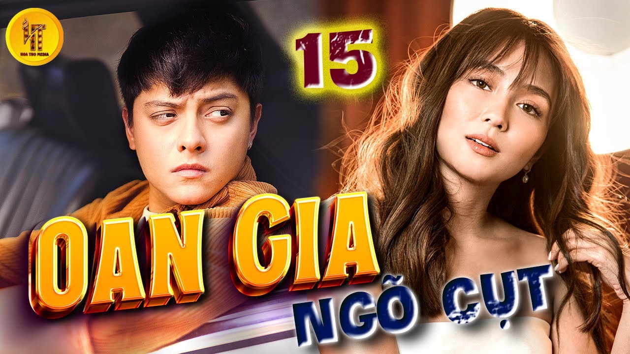 [Lồng Tiếng] OAN GIA NGÕ CỤT - Tập 15 | Phim Tình Cảm Hài Hước Gay Cấn | Phim Philippines Hay ...