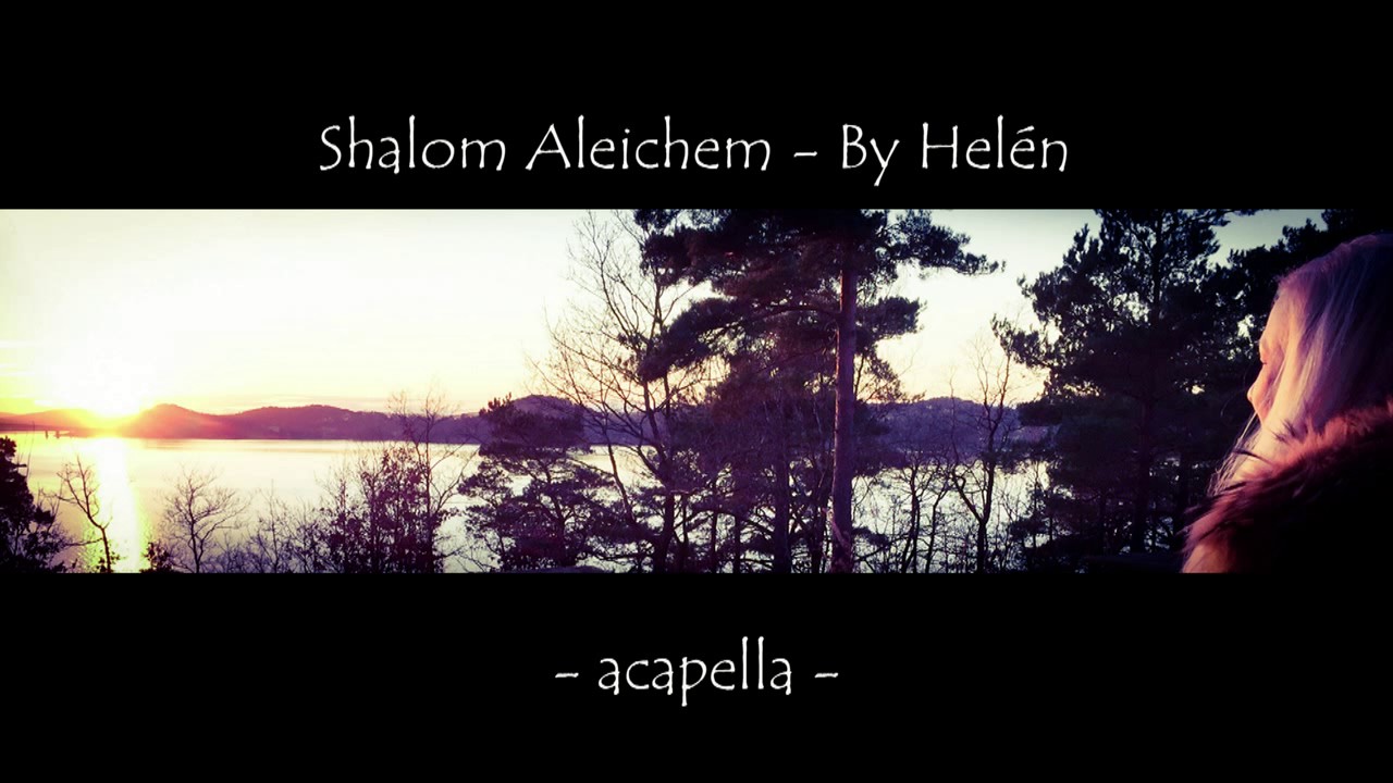 Shalom Aleichem (in hebrew) By Helén - YouTube