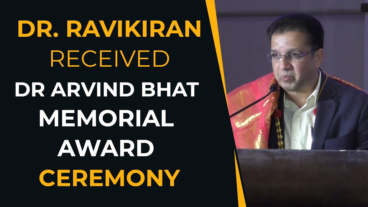 Dr. Ravikiran MD Adventis Group Received Dr. Arvind Bhat Memorial Award ...