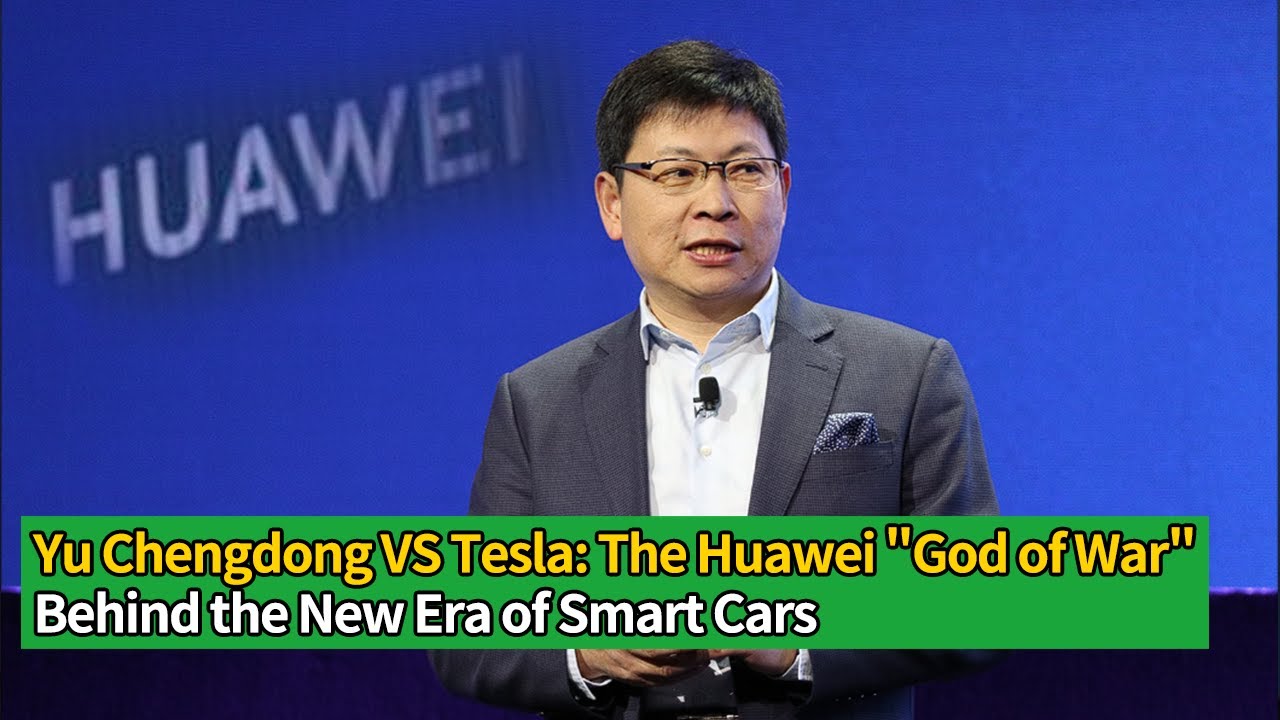 Yu Chengdong VS Tesla: The Huawei "God of War" Behind the New Era of ...