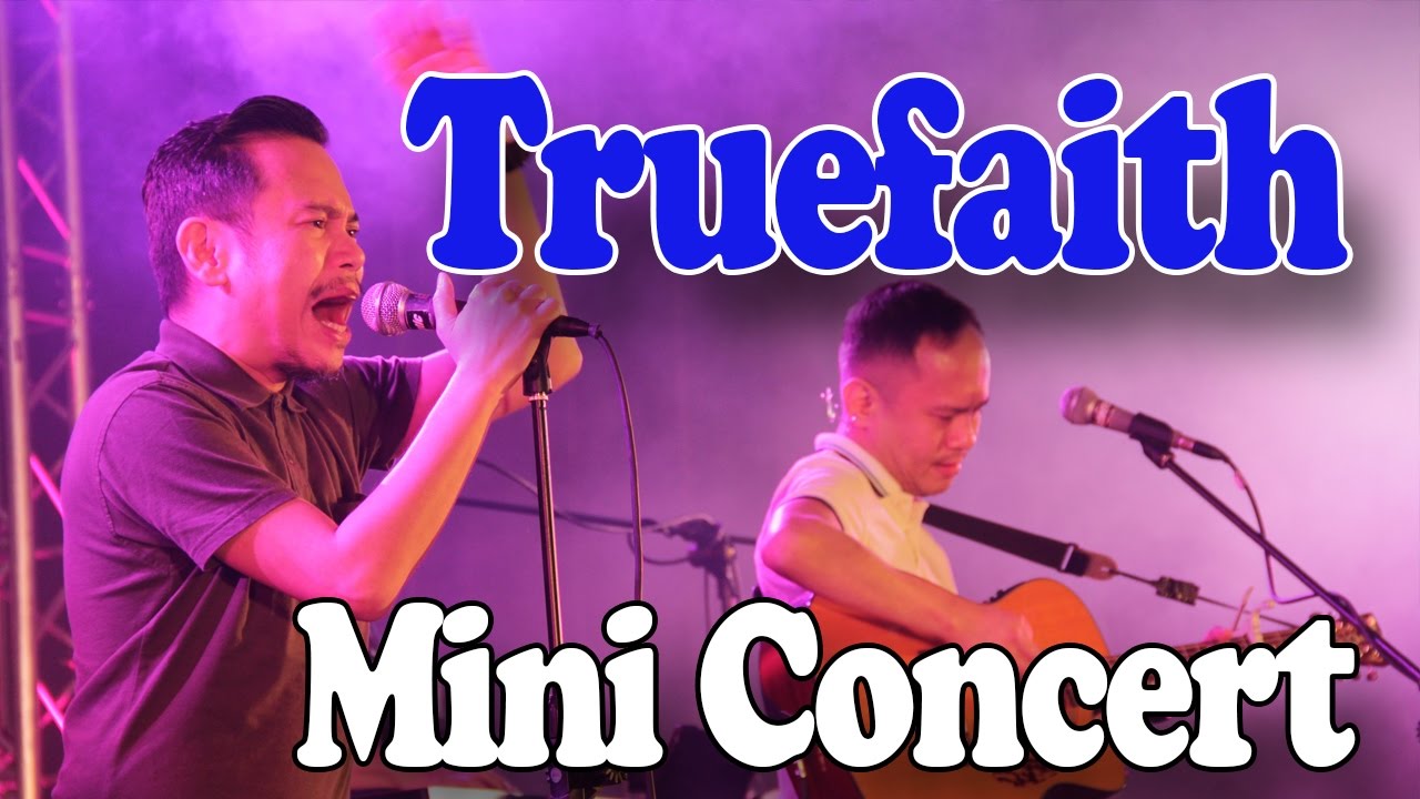 TRUE FAITH MINI CONCERT Part 1 - YouTube