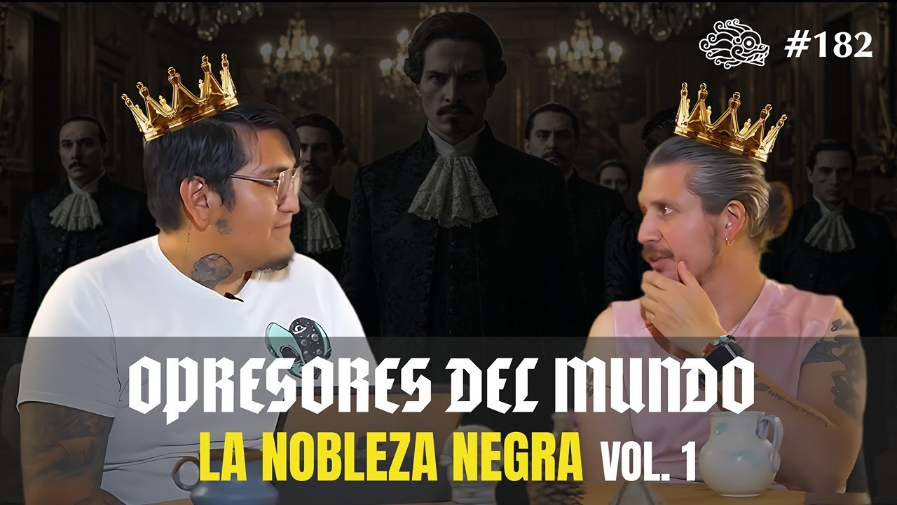 Opresores del mundo: La Nobleza Negra Vol. 1 - Amor Fati MX - episodio ...